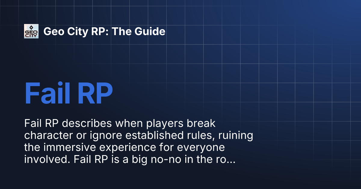 Fail RP | Geo City RP: The Guide Fail RP | Geo City RP: The Guide